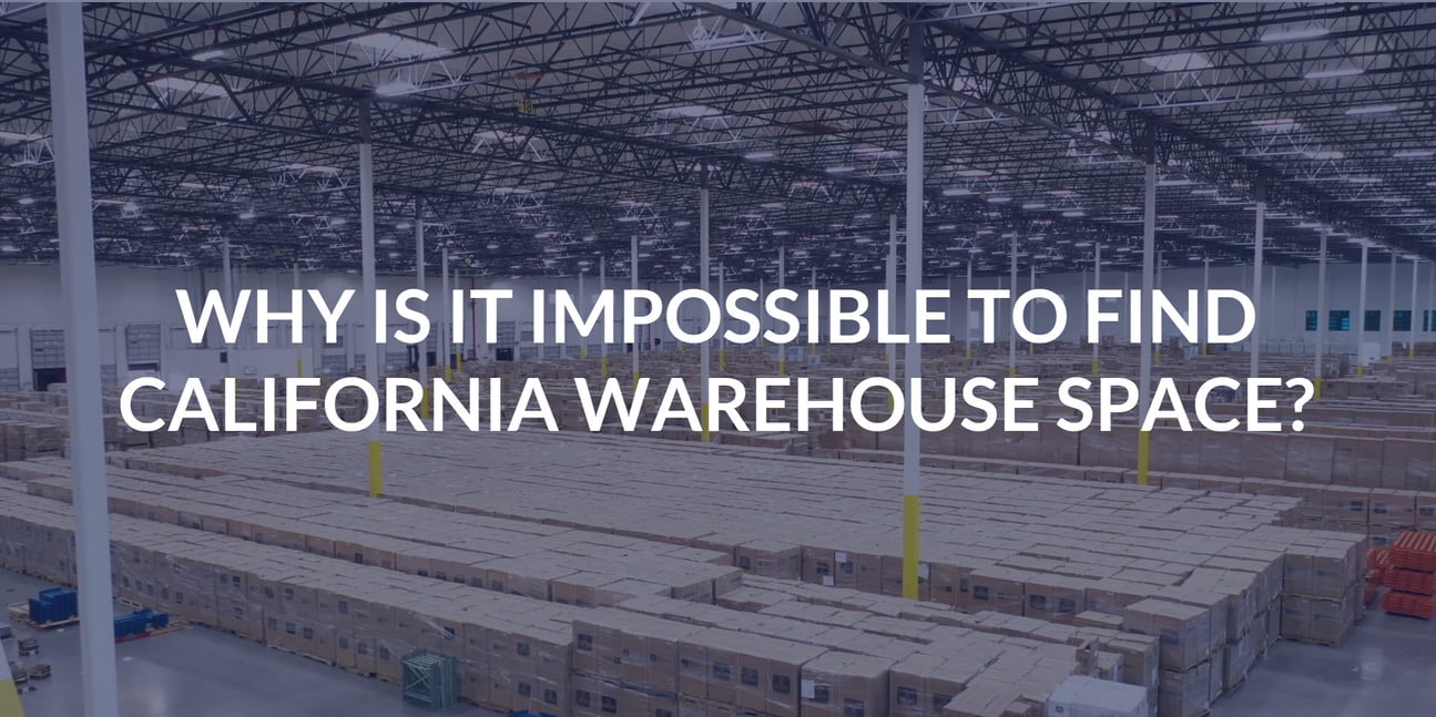 Q&A: Why is it impossible to find California warehouse space?